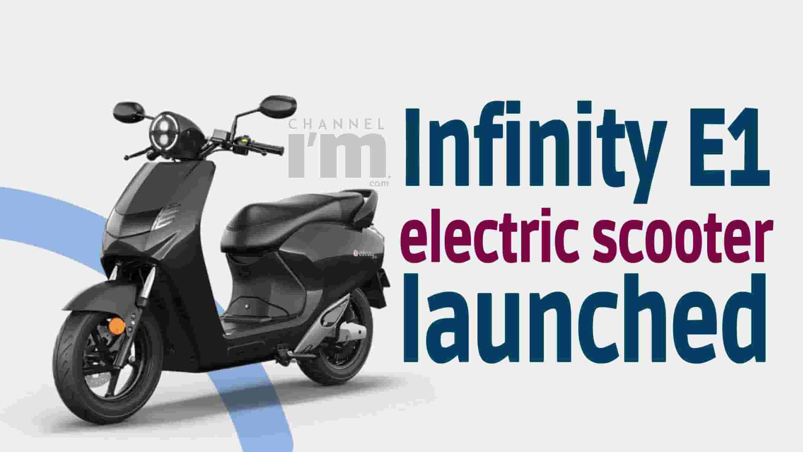 Infinity E1 electric scooter launched - Channeliam / Channel I'M English