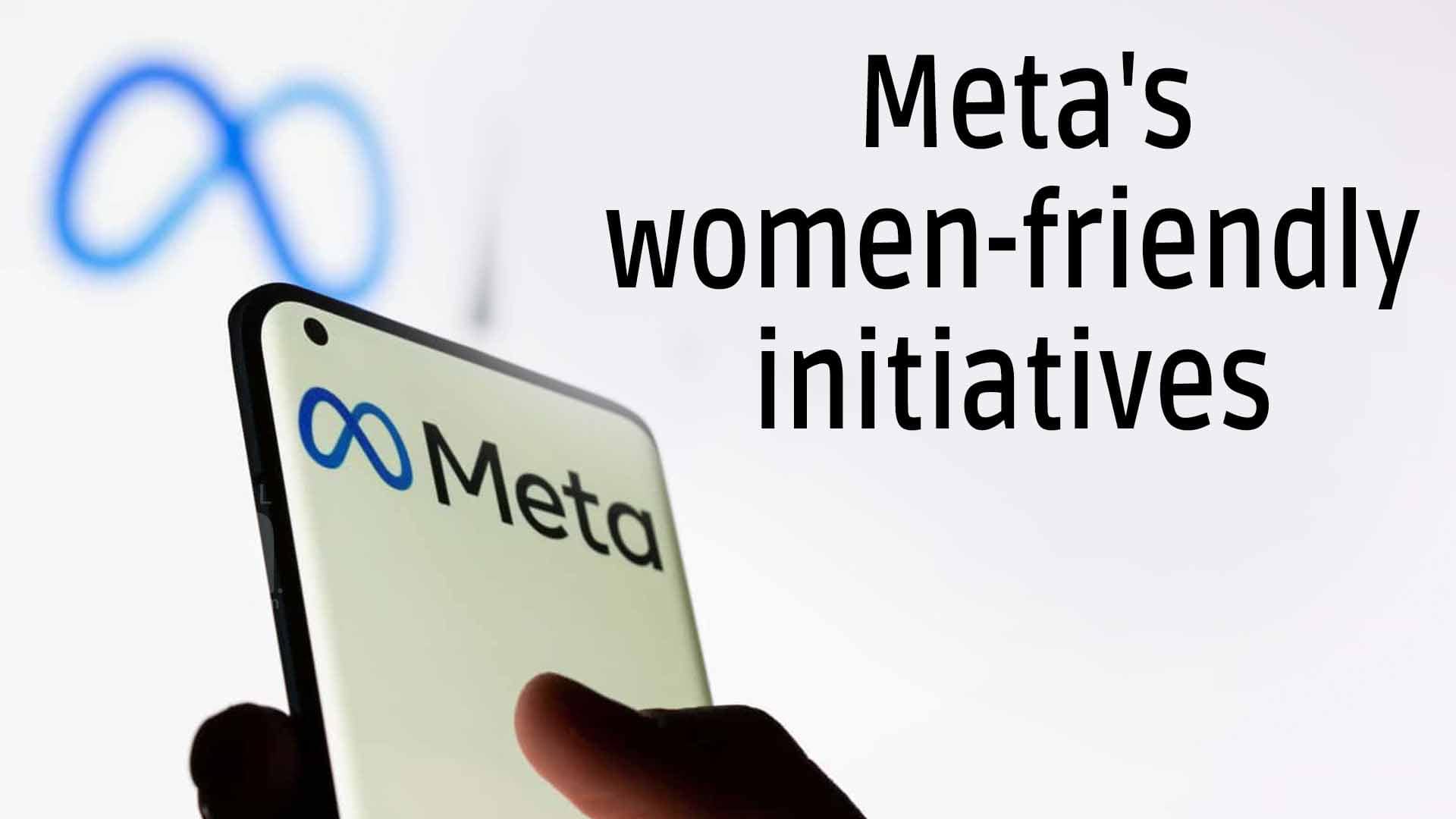 Meta's women-friendly initiatives - Channeliam / Channel I'M English