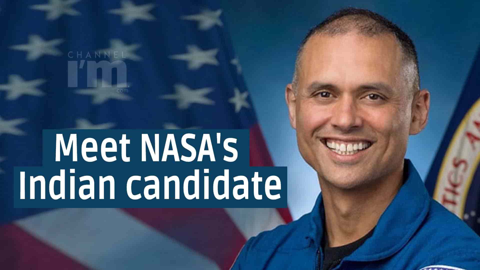 Meet NASA's Indian candidate - Channeliam / Channel I'M English