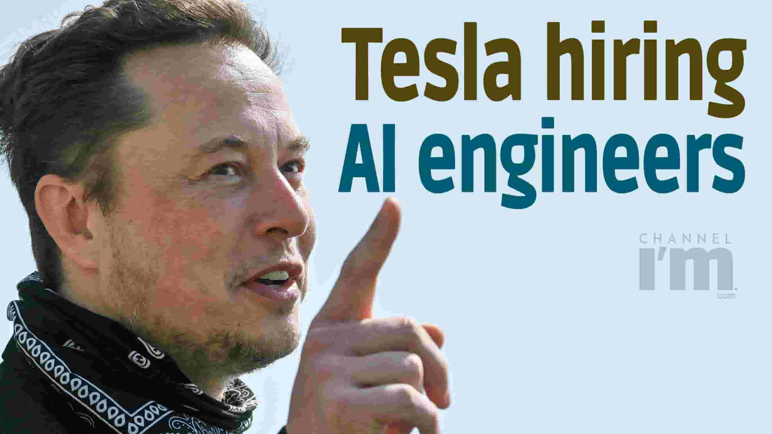 Tesla hiring AI engineers - Channeliam / Channel I'M English