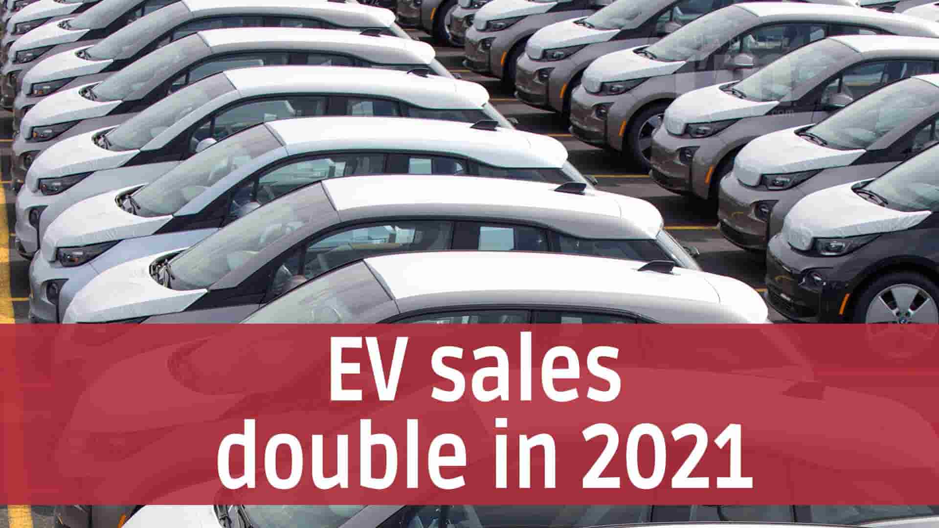 EV sales double in 2021 - Channeliam / Channel I'M English