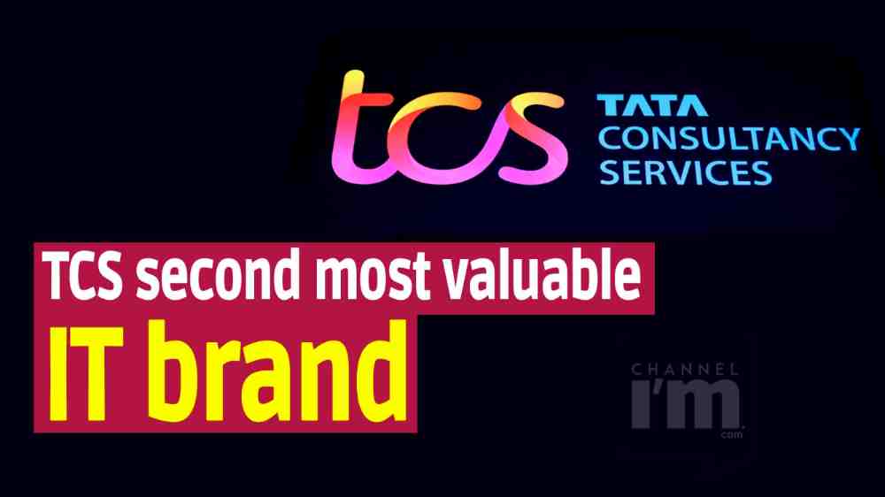 TCS 2nd most valuable IT services brand globally - Channeliam / Channel ...