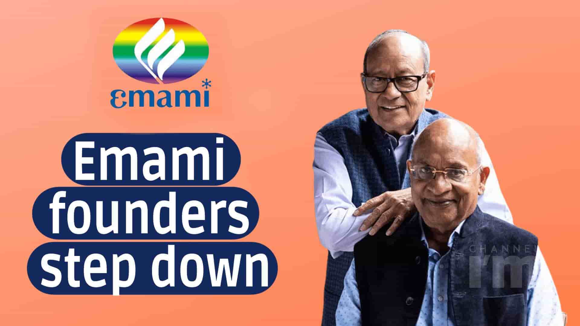 Emami founders step down from executive roles - Channeliam / Channel I ...