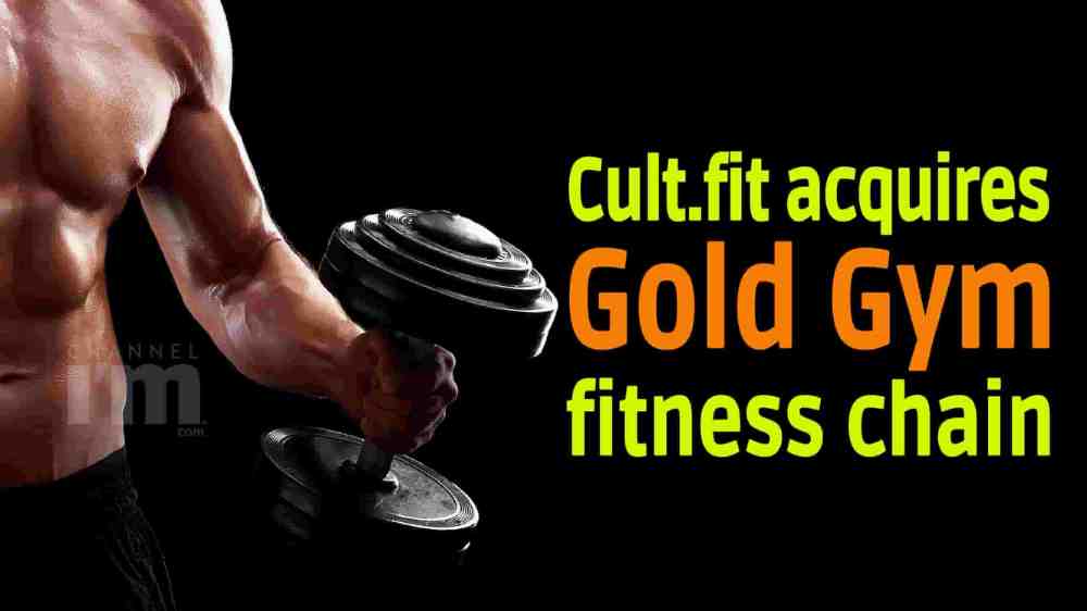 Cult.fit acquires Gold's Gym fitness chain in India - Channeliam ...