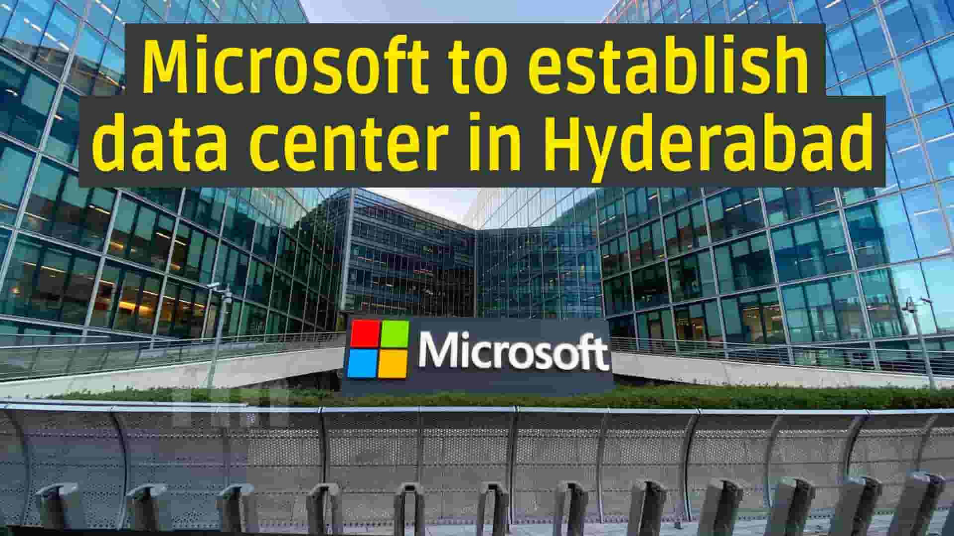 Microsoft to establish fourth data center in Hyderabad - Channeliam ...
