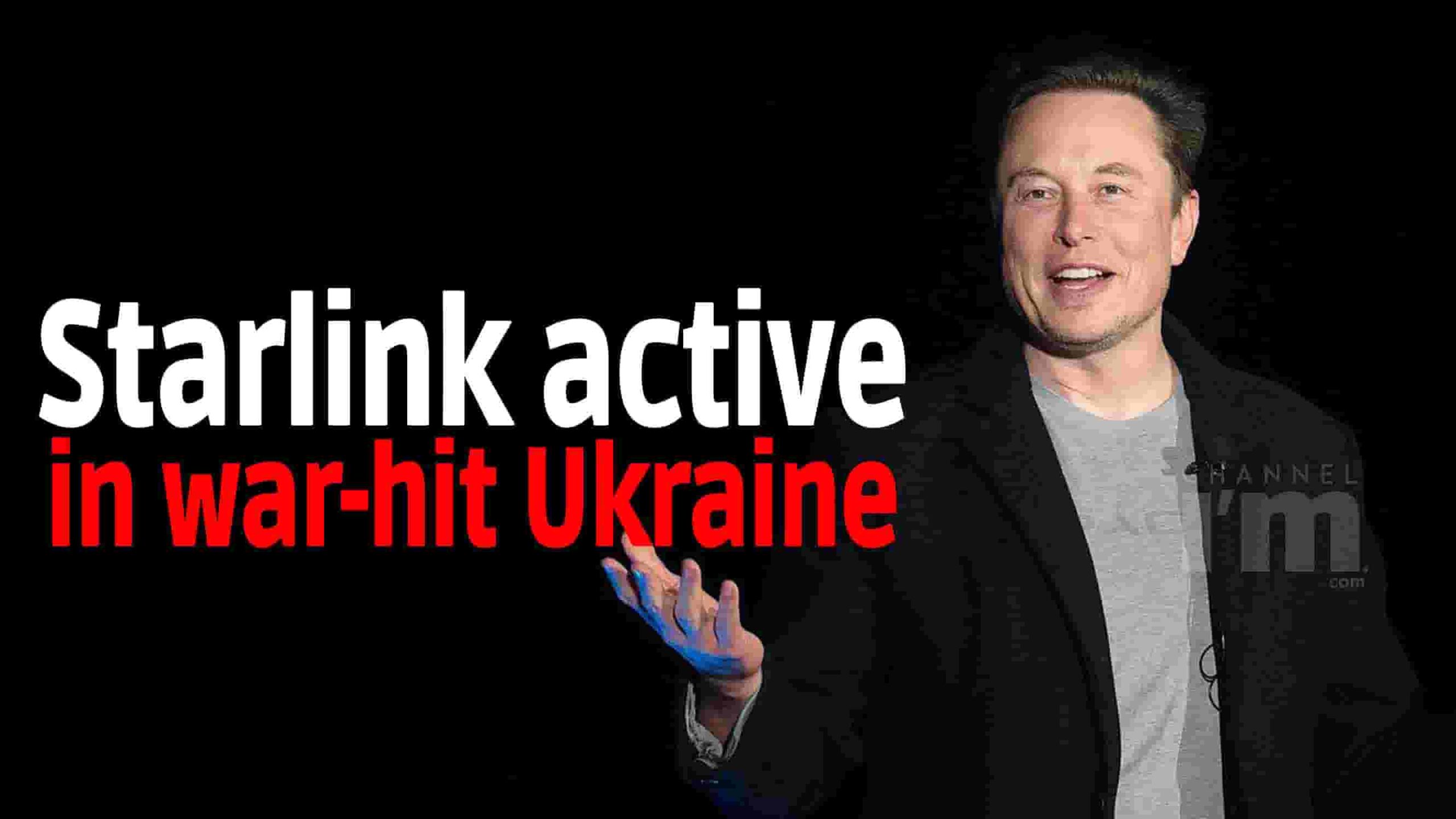 Starlink active in war-hit Ukraine - Channeliam / Channel I'M English