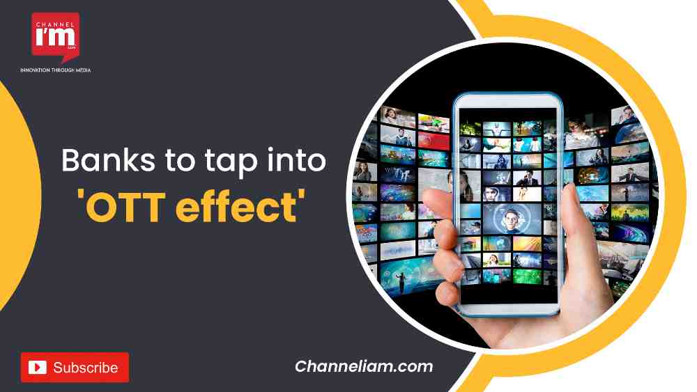 OTT Bank efficacy for digitally savvy customers