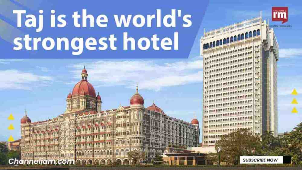 Indian Hotels Company's Taj becomes the strongest hotel in the world
