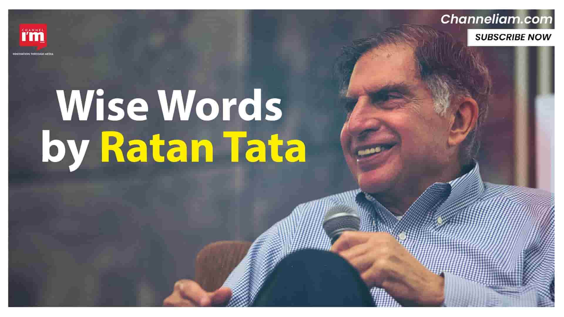 Here are a few motivational quotes by Ratan Tata