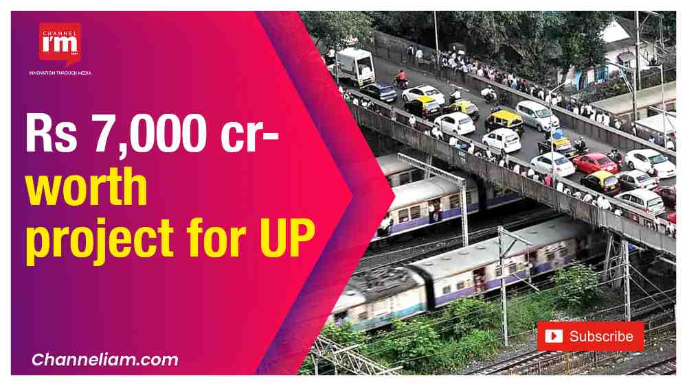 UP receives Rs 7,000 crore worth of projects for development