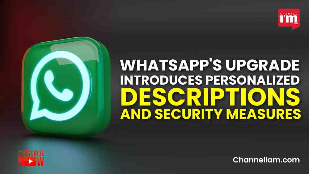 WhatsApp's Introduces Personalized Descriptions