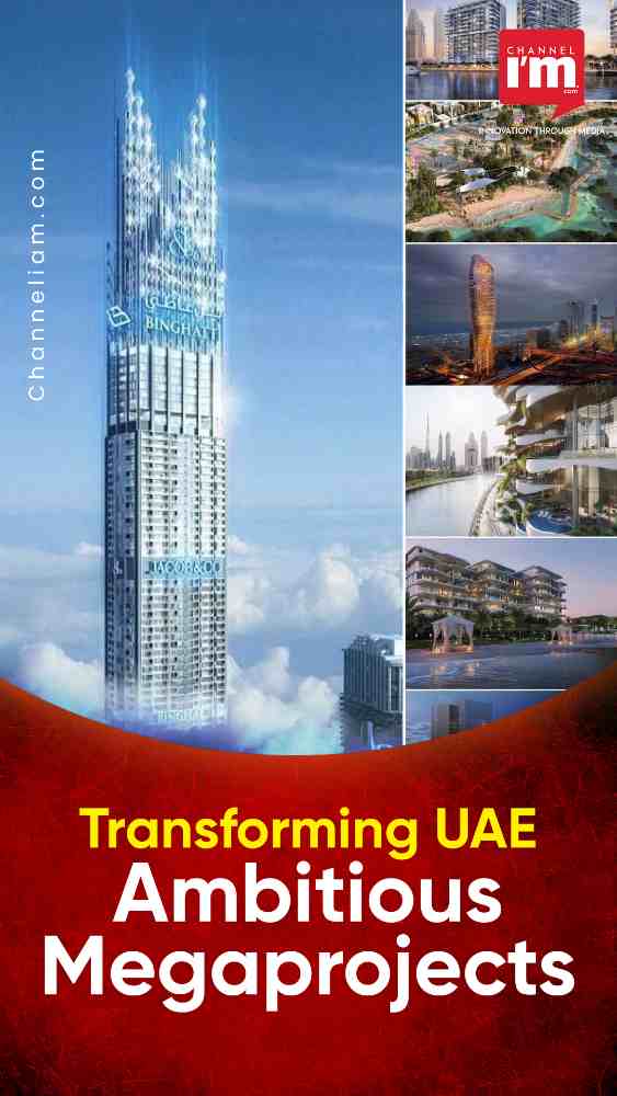 UAE's Ambitious Megaprojects Set to Transform the Landscape