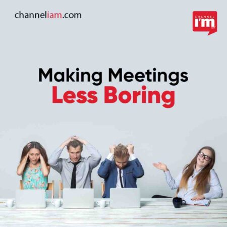 Making Meetings Less Boring - Channeliam / Channel I'M English