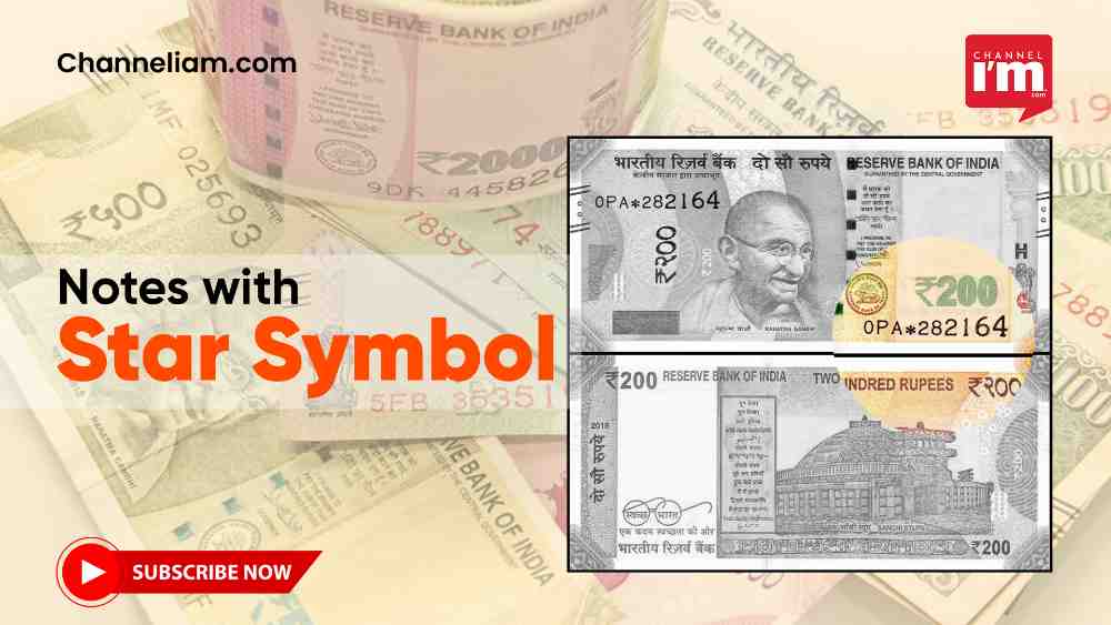 RBI clarifies on currency notes with star symbol - Channeliam / Channel ...