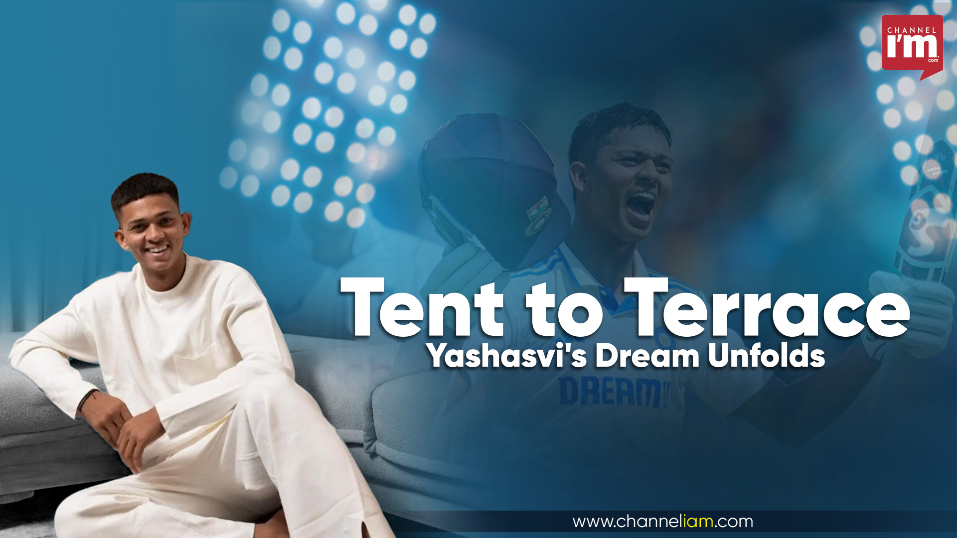 Tent to Terrace Yashasvi's Dream Unfolds - Channeliam / Channel I'M English
