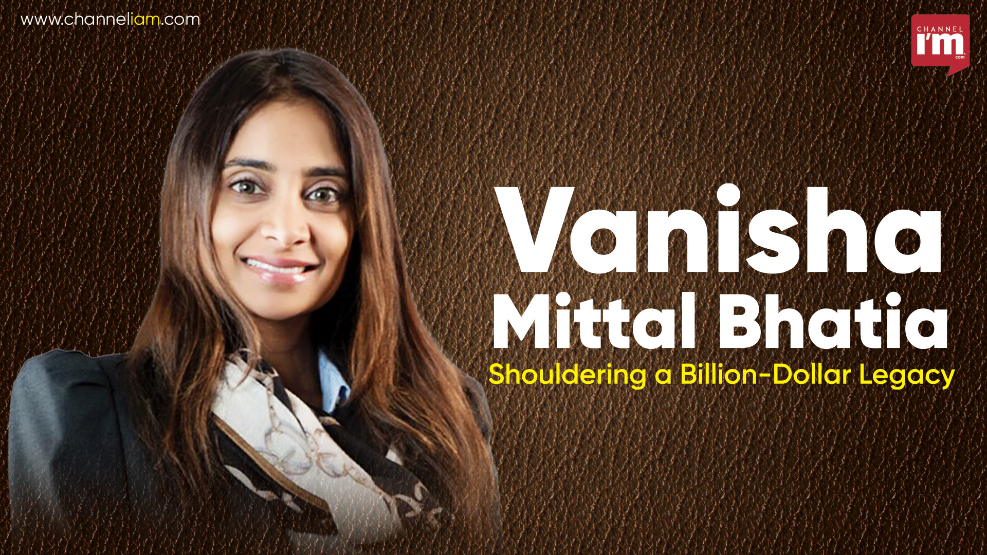 Vanisha Mittal Bhatia: Steering ArcelorMittal's Legacy to Success
