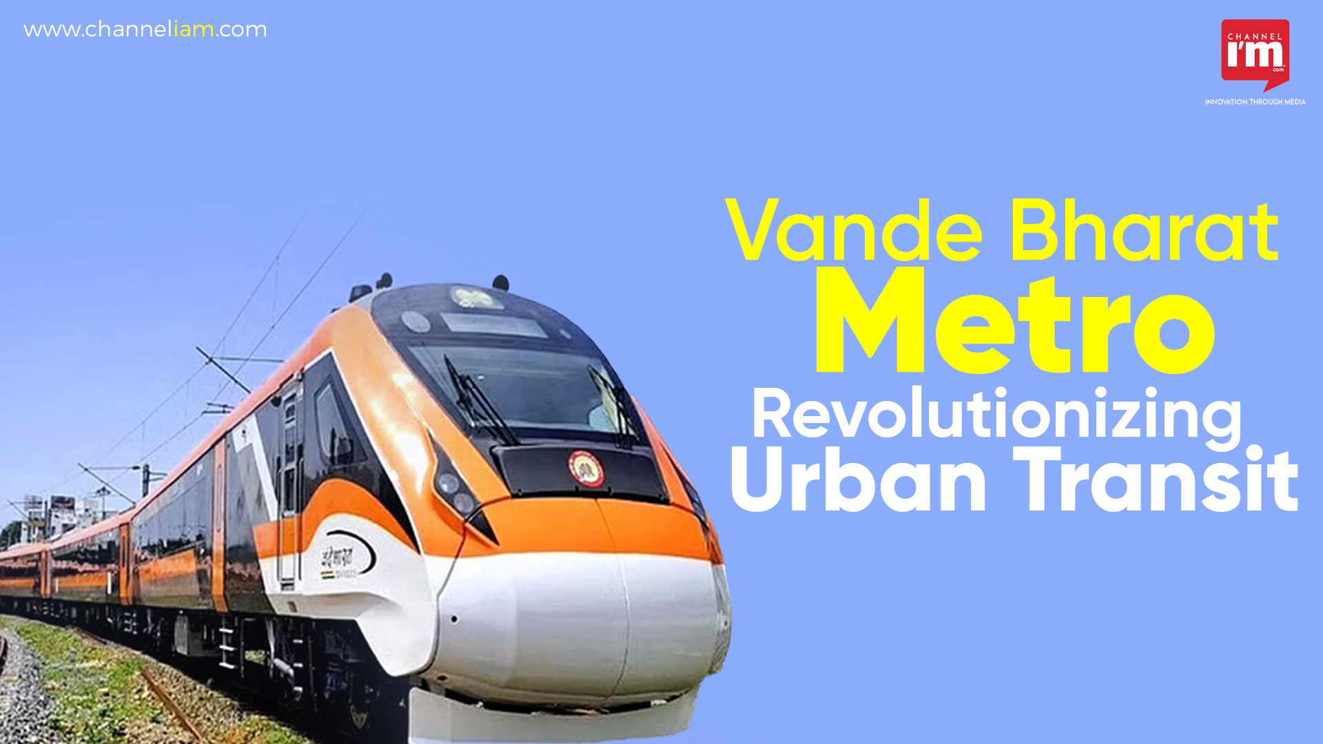 Indian Railways Set to Launch Vande Bharat Metro: Modernizing Urban ...