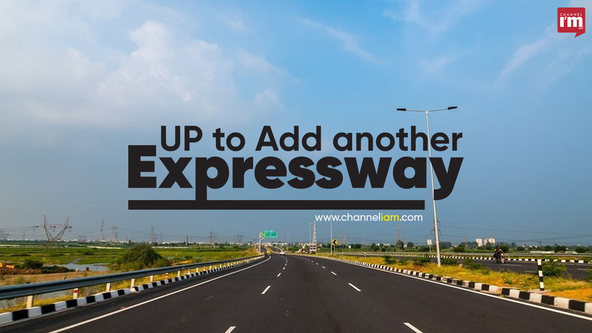 UP to Add another Expressway - Channeliam / Channel I'M English