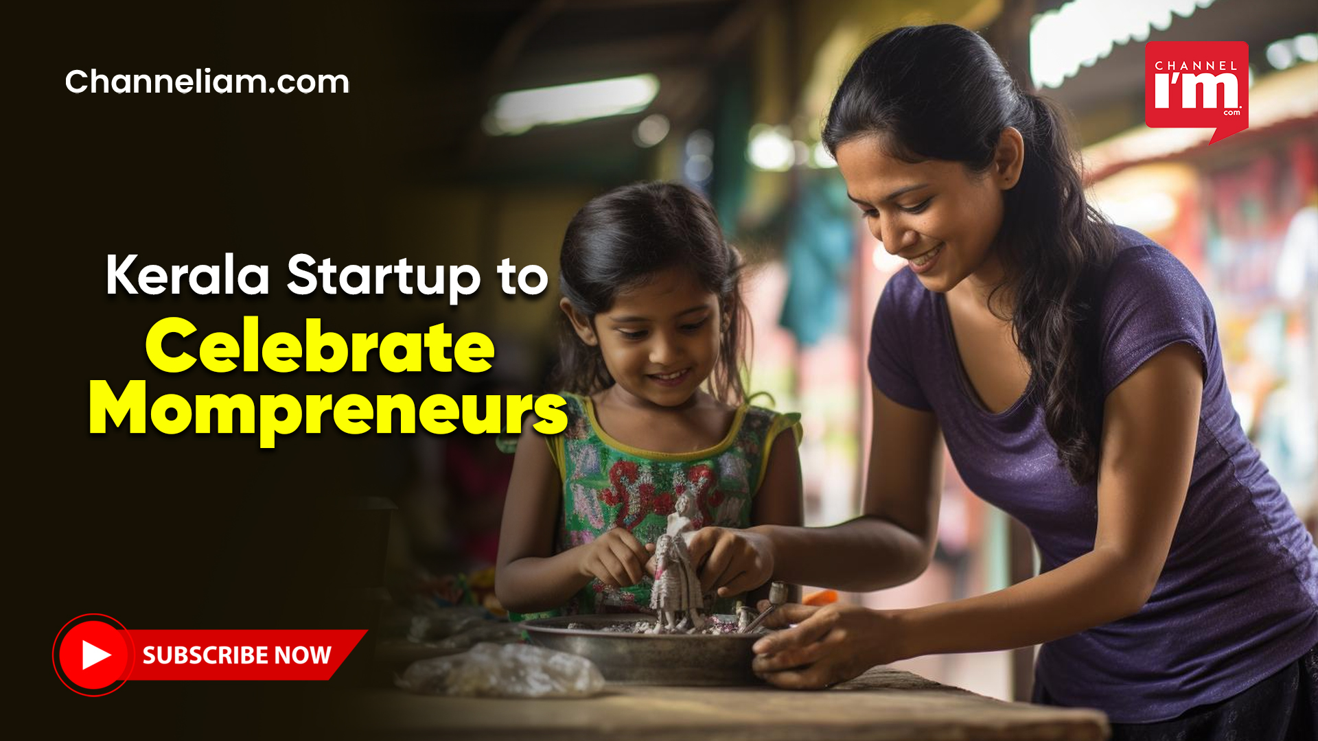 Kerala Startup to Celebrate Mompreneurs - Channeliam / Channel I'M English
