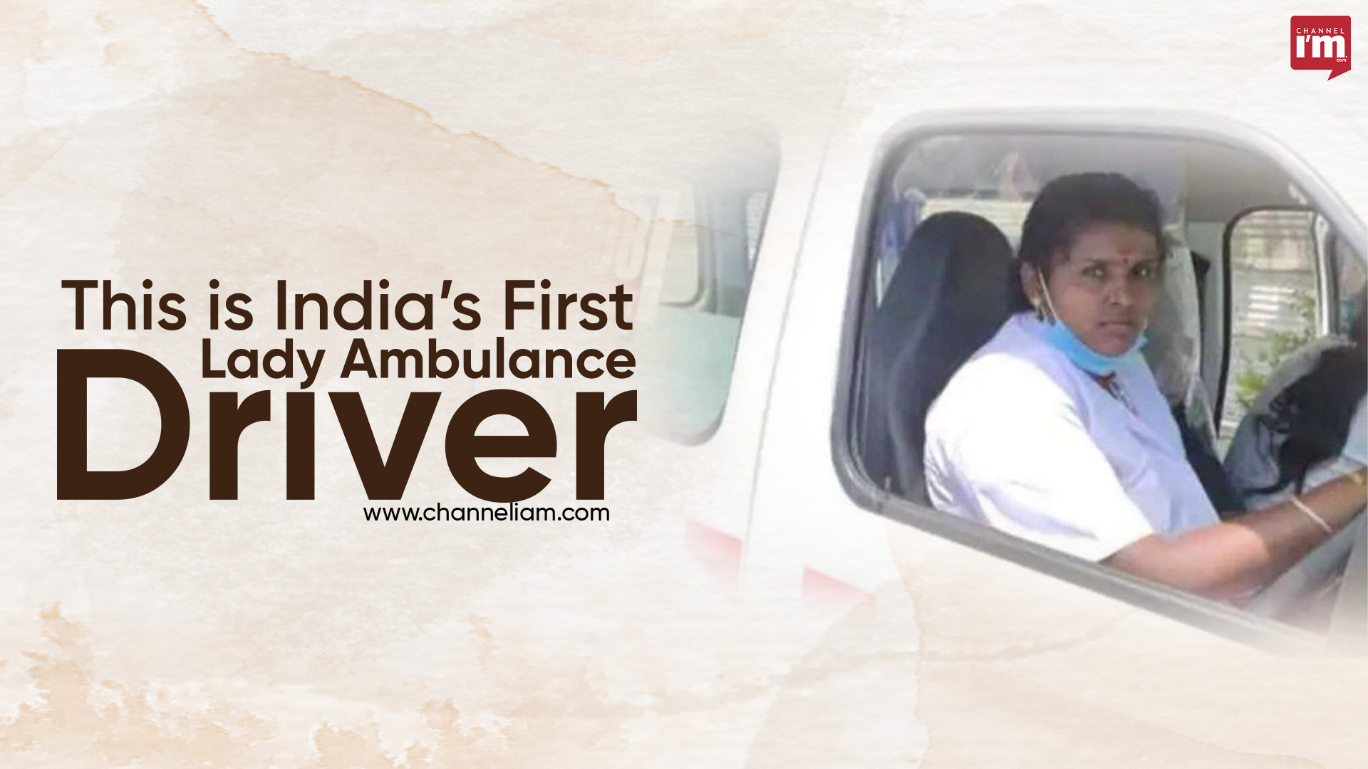 This is India’s First Lady Ambulance Driver - Channeliam / Channel I'M ...