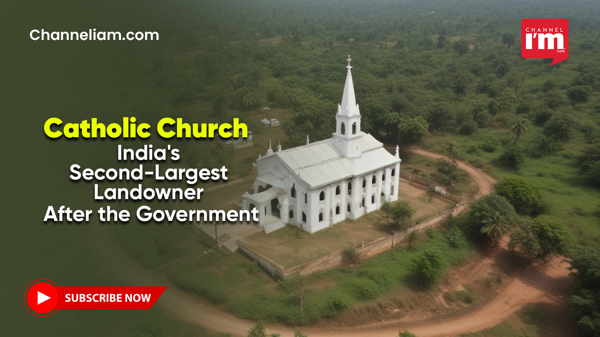 Catholic Church's Land Holdings in India - Channeliam / Channel I'M English