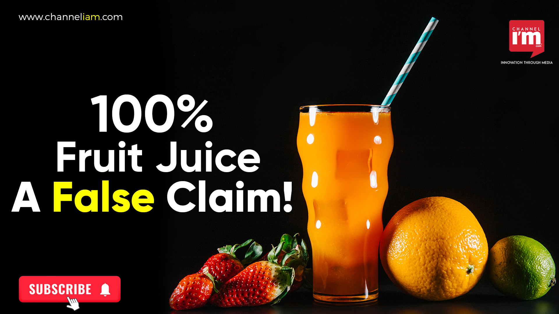 100% Fruit Juice A False Claim! - Channeliam / Channel I'M English