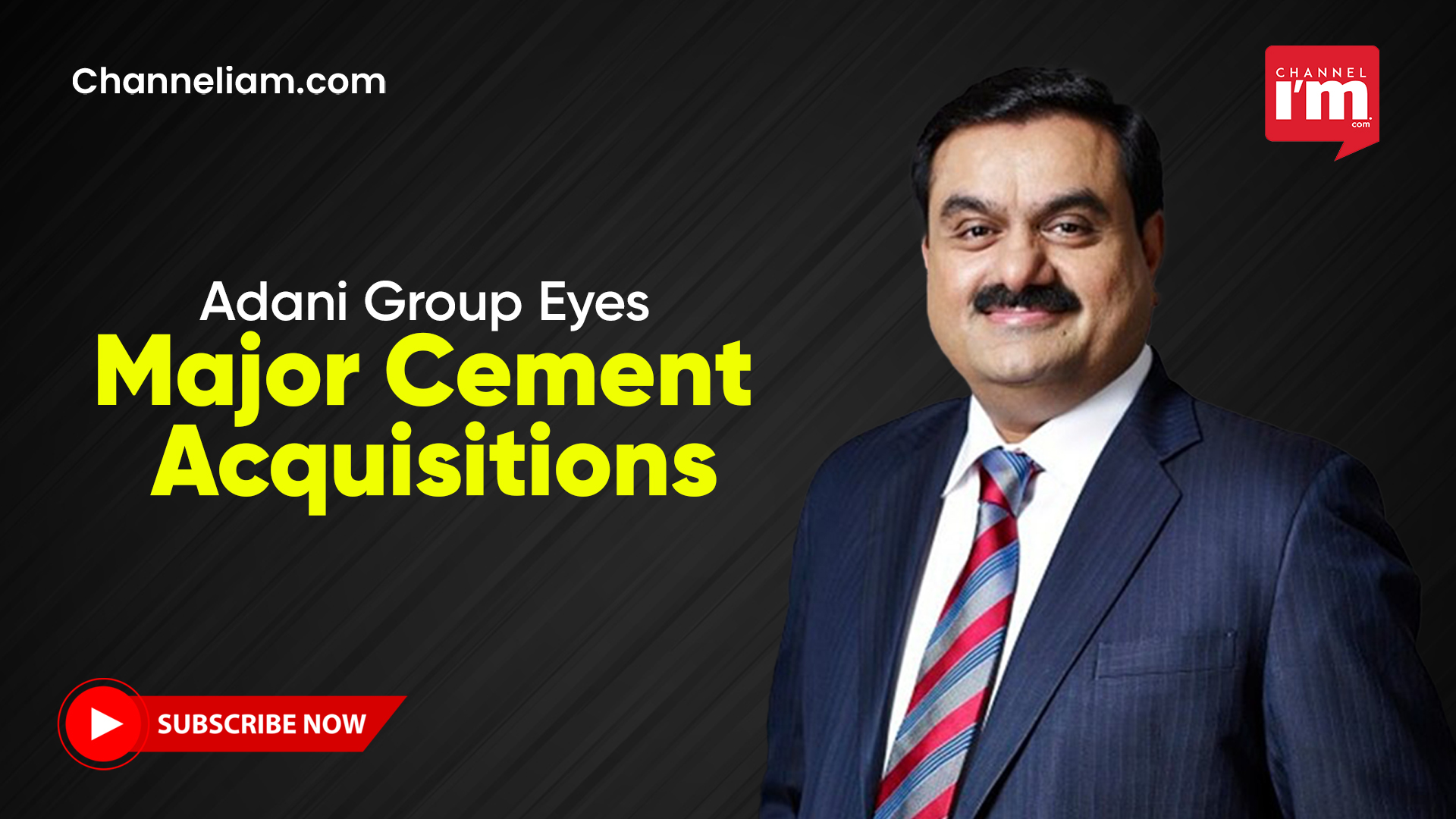 Adani Group Eyes Major Cement Acquisitions - Channeliam / Channel I'M ...