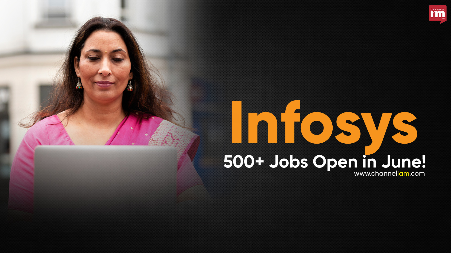 Infosys 500+ Jobs Open in June! - Channeliam / Channel I'M English