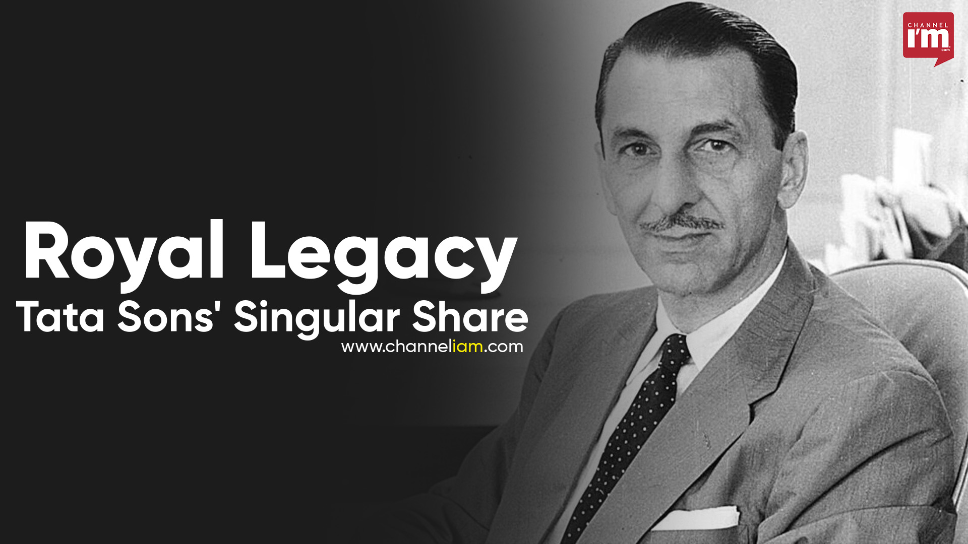 Royal Legacy Tata Sons' Singular Share - Channeliam / Channel I'M English