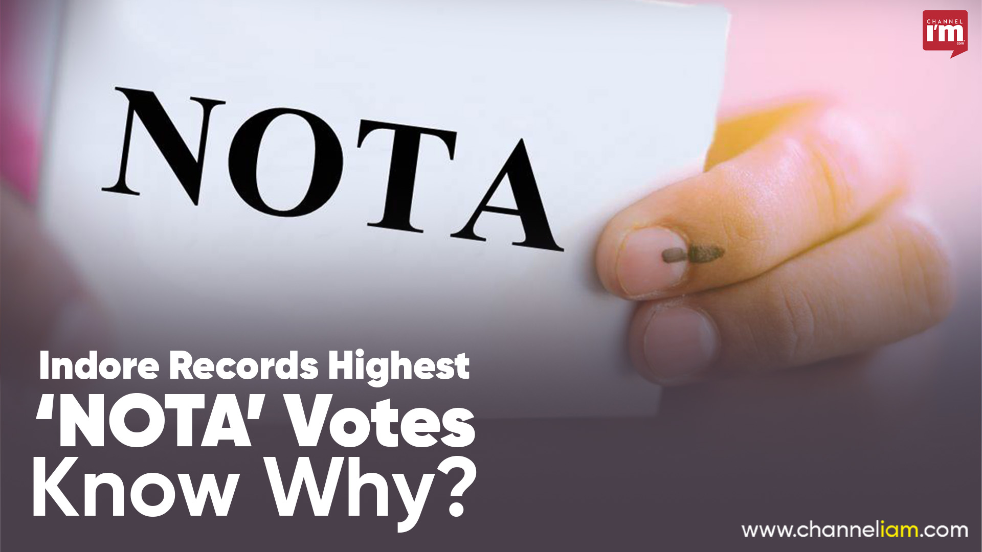 Indore Records Highest ‘NOTA’ Votes Know Why? - Channeliam / Channel I ...