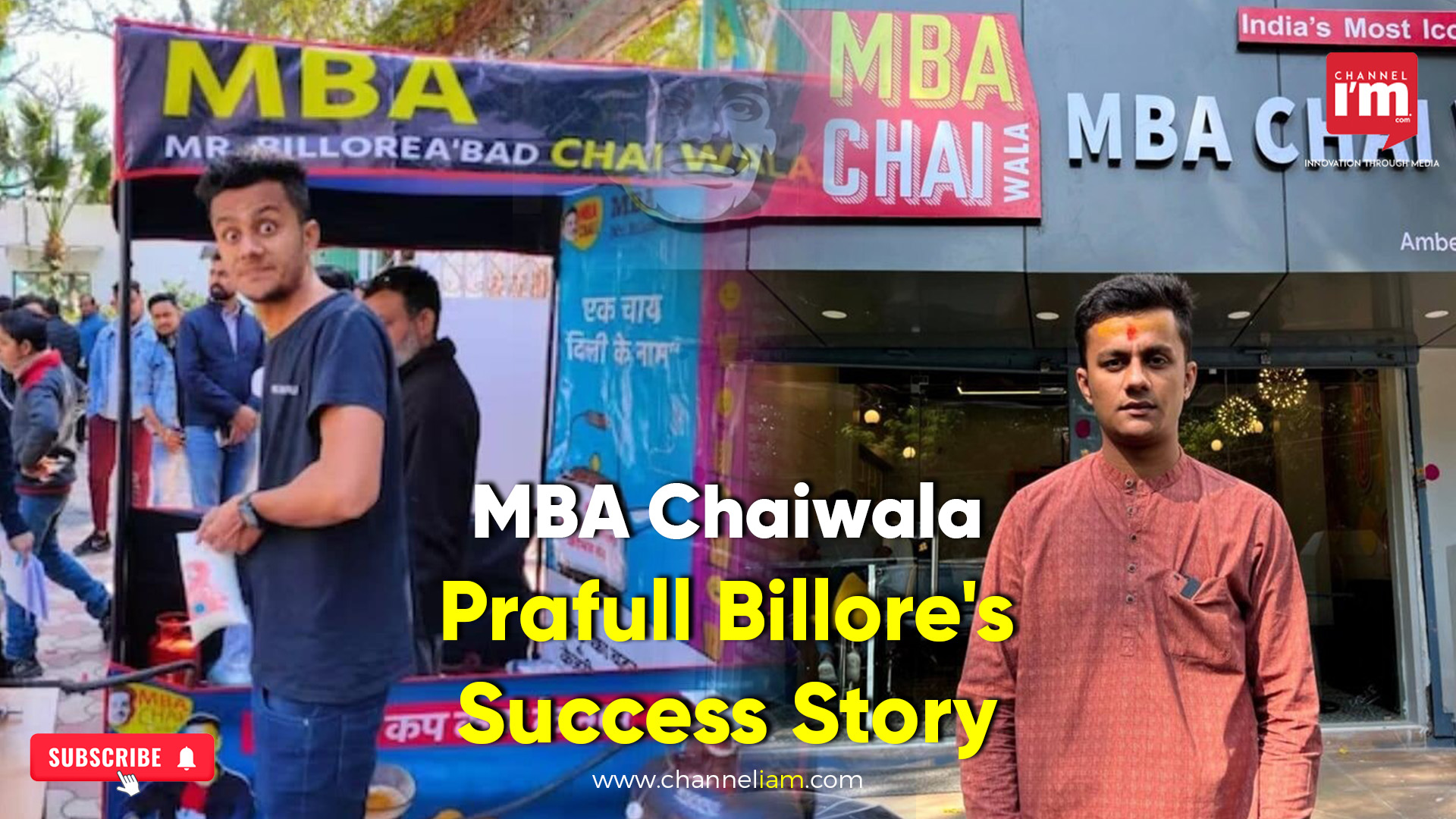 MBA Chaiwala Prafull Billore's Success Story - Channeliam / Channel I'M English