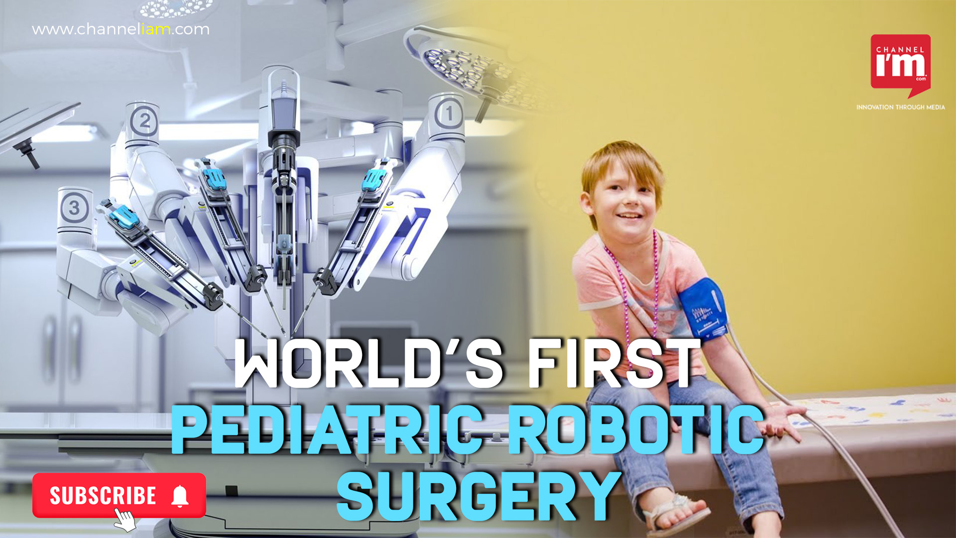 World’s First Pediatric Robotic Surgery - Channeliam / Channel I'M English