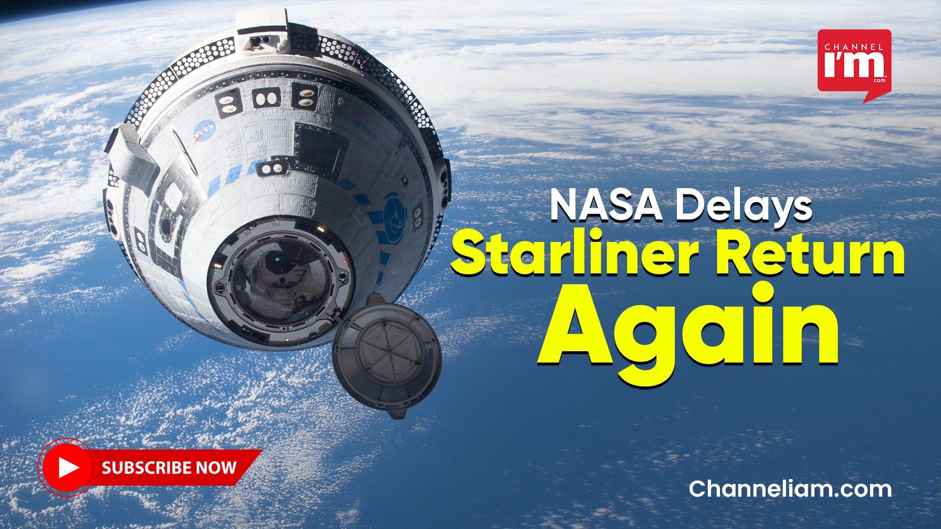 NASA Delays Starliner Return Again - Channeliam / Channel I'M English