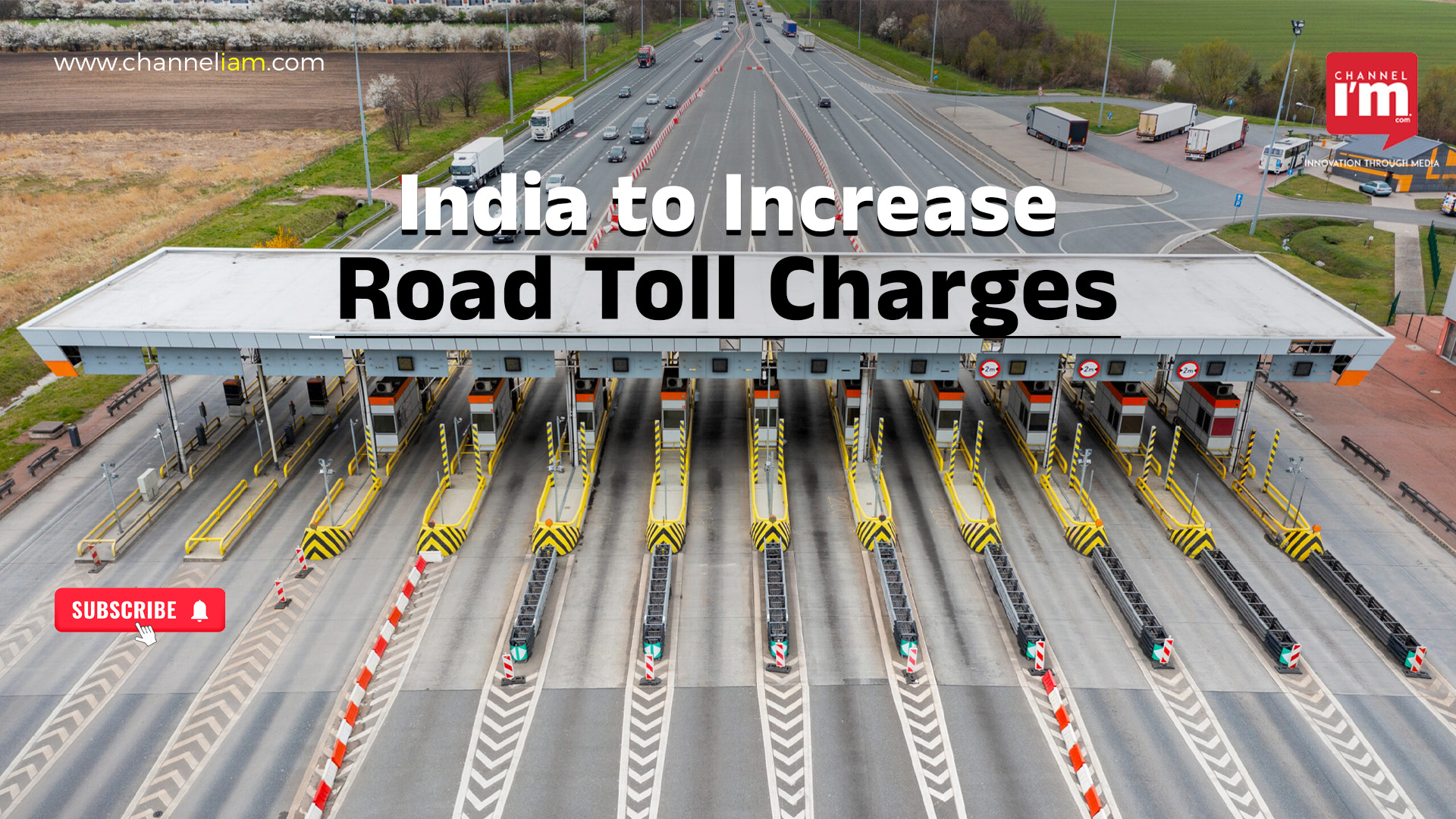 India to Increase Road Toll Charges - Channeliam / Channel I'M English