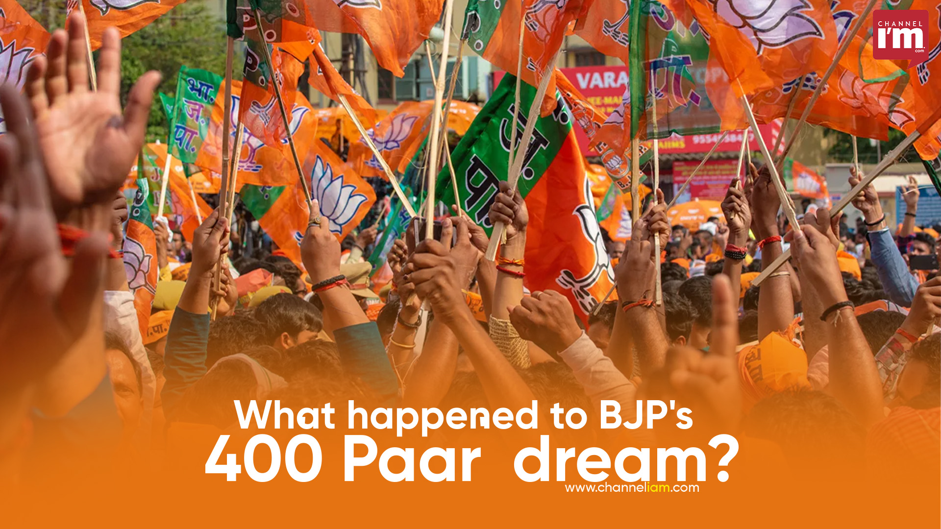 What happened to BJP's '400 Paar' dream? - Channeliam / Channel I'M English