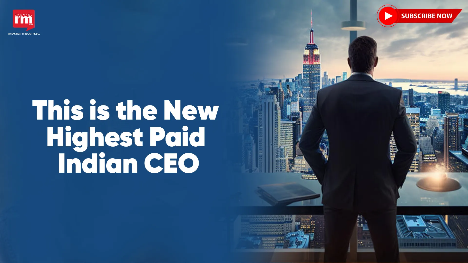 This is the New Highest Paid Indian CEO - Channeliam / Channel I'M English