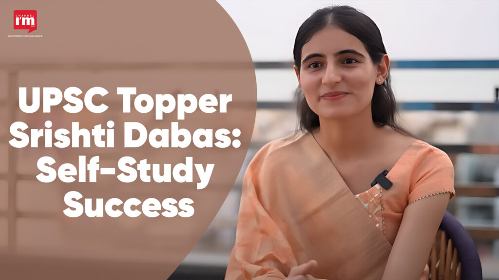 Srishti Dabas Cracks UPSC 2023 Without Coaching
