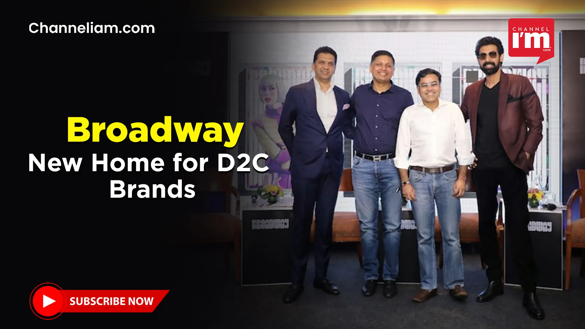 Broadway New Home for D2C Brands - Channeliam / Channel I'M English