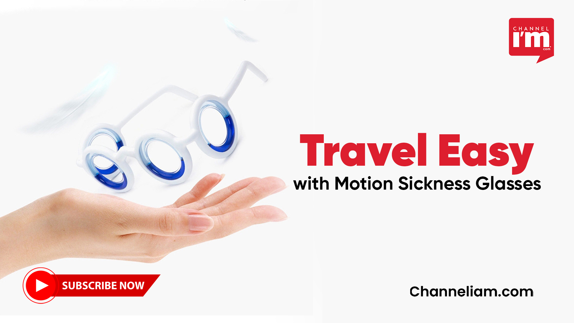 Travel Easy with Motion Sickness Glasses - Channeliam / Channel I'M English