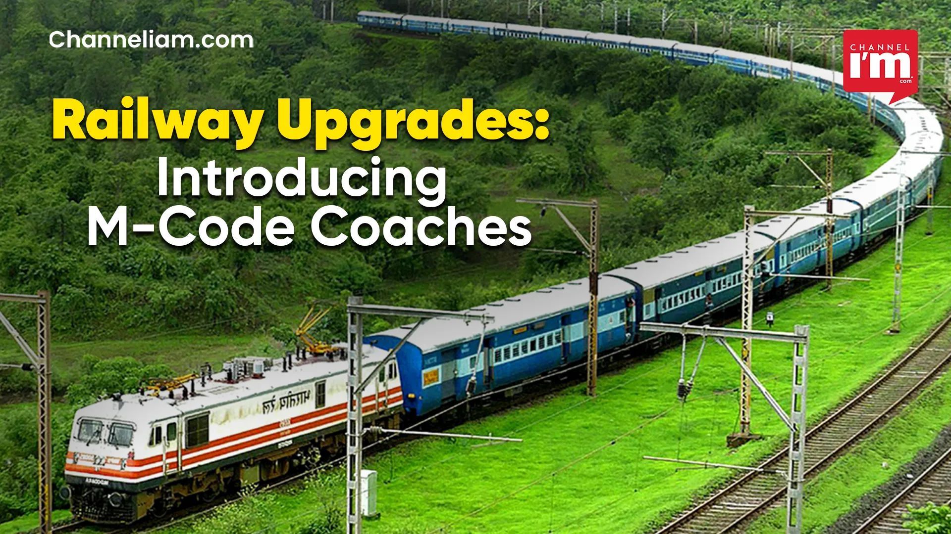 Railway Upgrades: Introducing M-Code Coaches - Channeliam / Channel I'M English