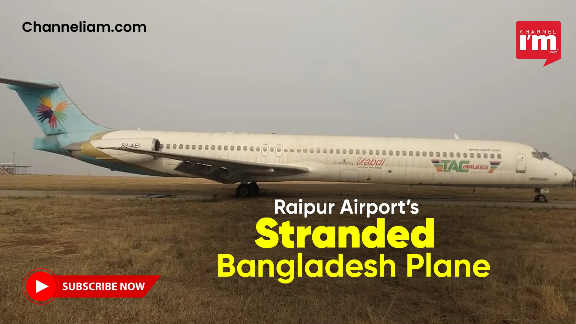 Raipur Airport’s Stranded Bangladesh Plane - Channeliam / Channel I'M ...