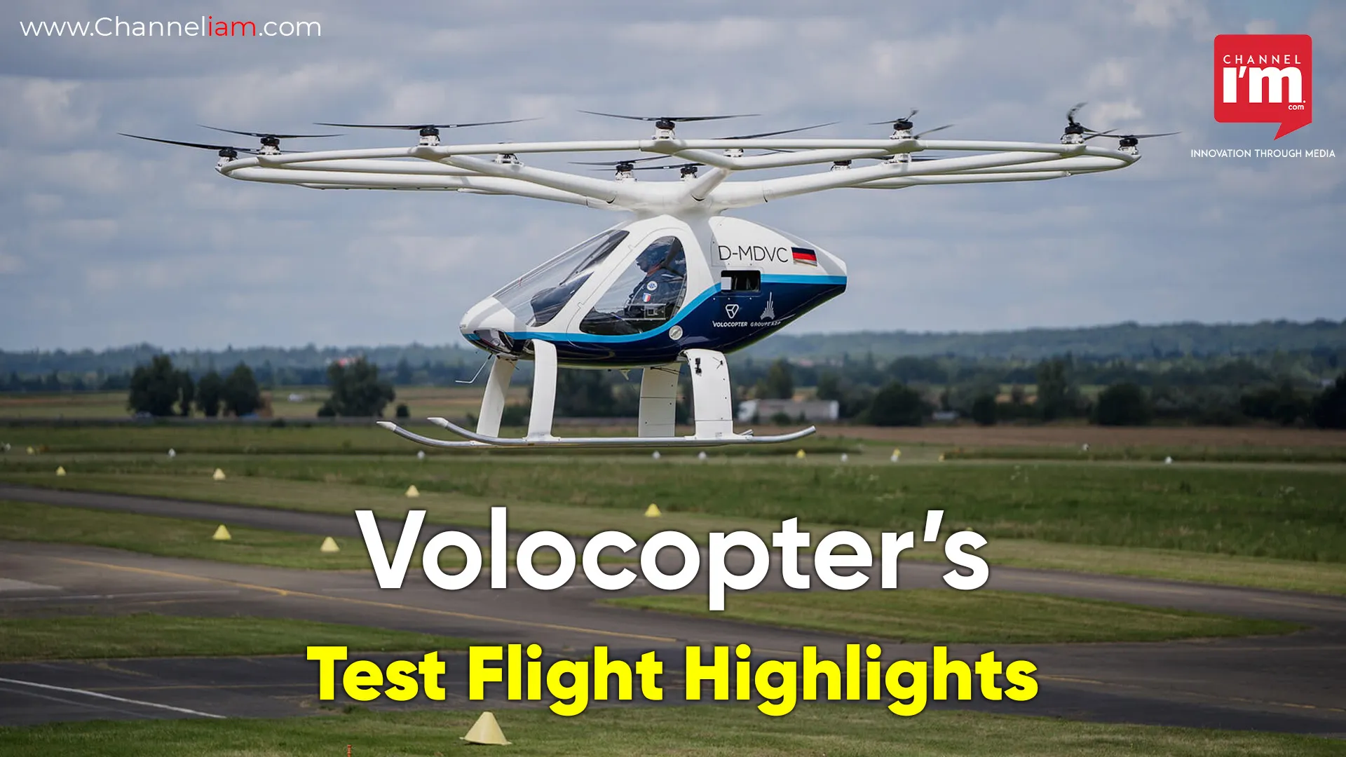Volocopter’s Test Flight Highlights - Channeliam / Channel I'M English