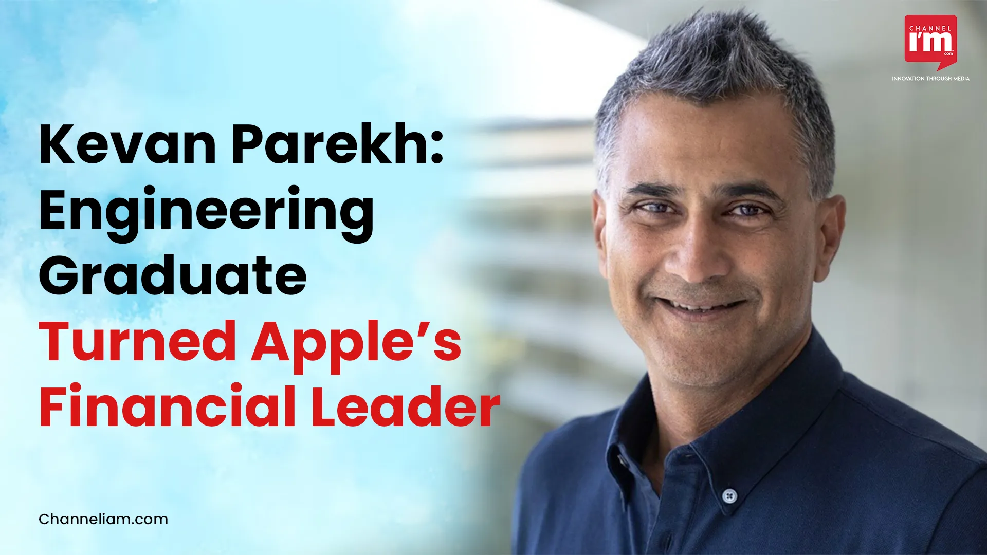 Apple Appoints Kevan Parekh as CFO: A New Era Begins - Channeliam ...