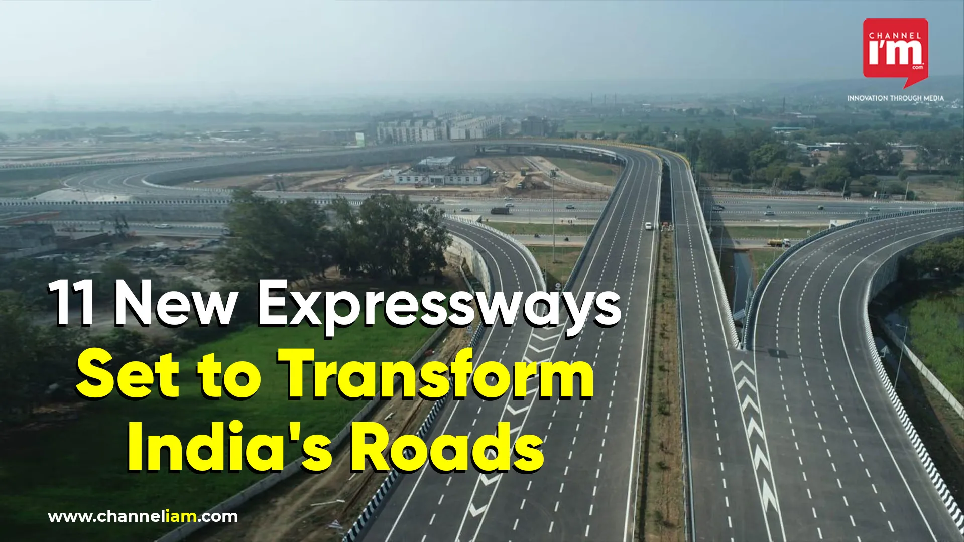 11 New Expressways Set to Transform India's Roads - Channeliam ...