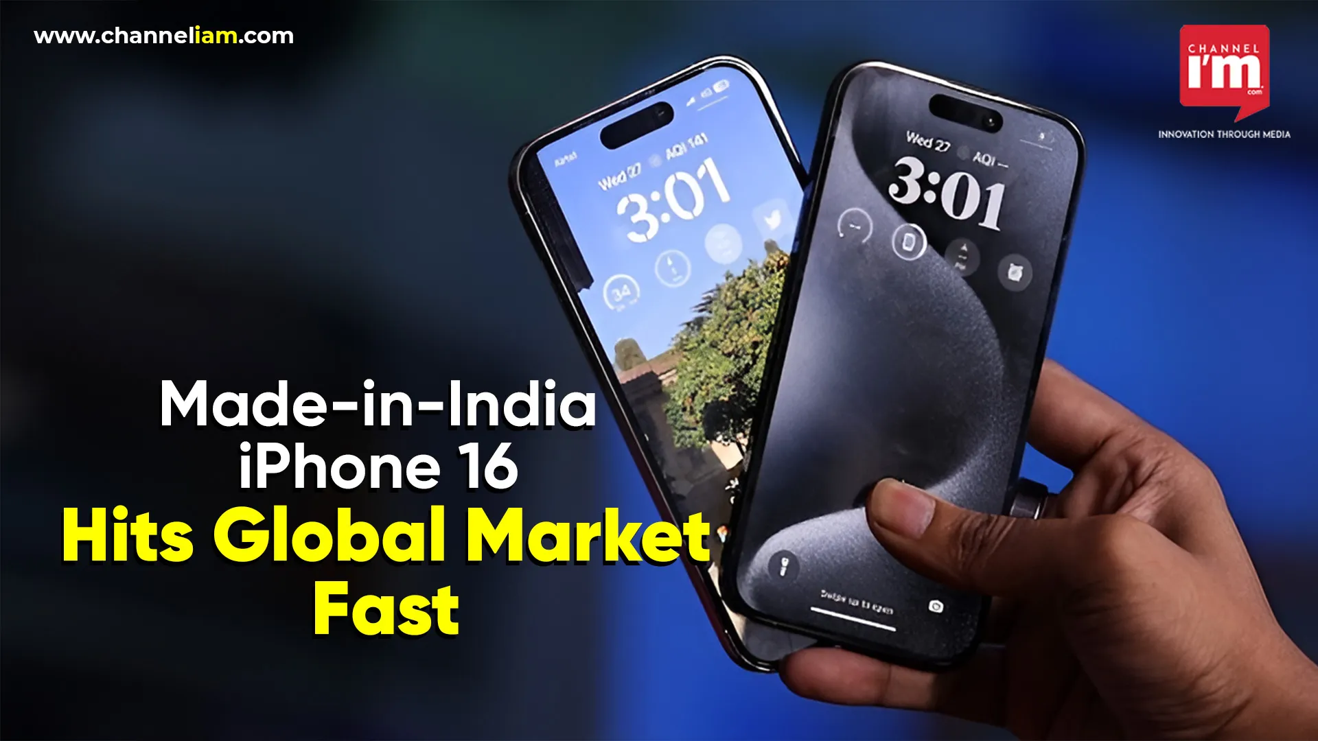 Made-in-India iPhone 16 Hits Global Market Fast - Channeliam / Channel ...