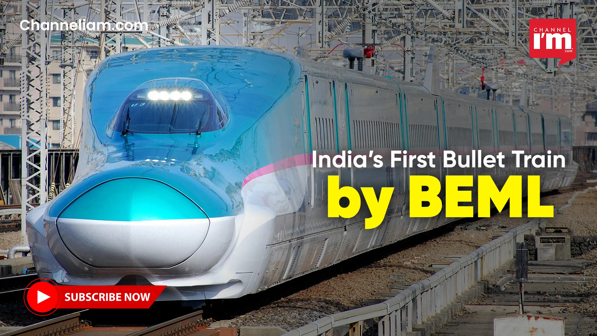 India’s First Bullet Train by BEML - Channeliam / Channel I'M English