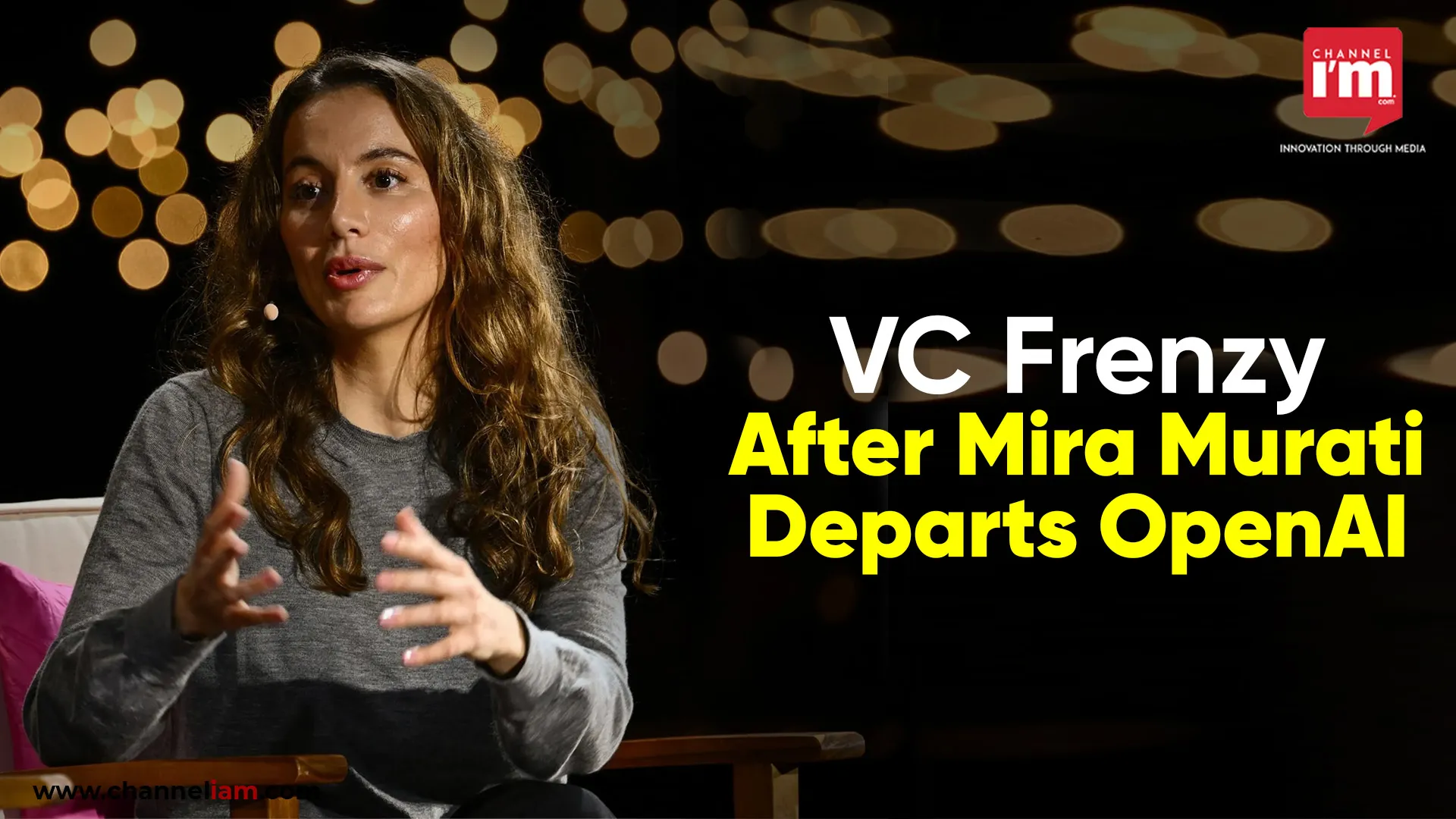 VC Frenzy After Mira Murati Departs OpenAI - Channeliam / Channel I'M ...