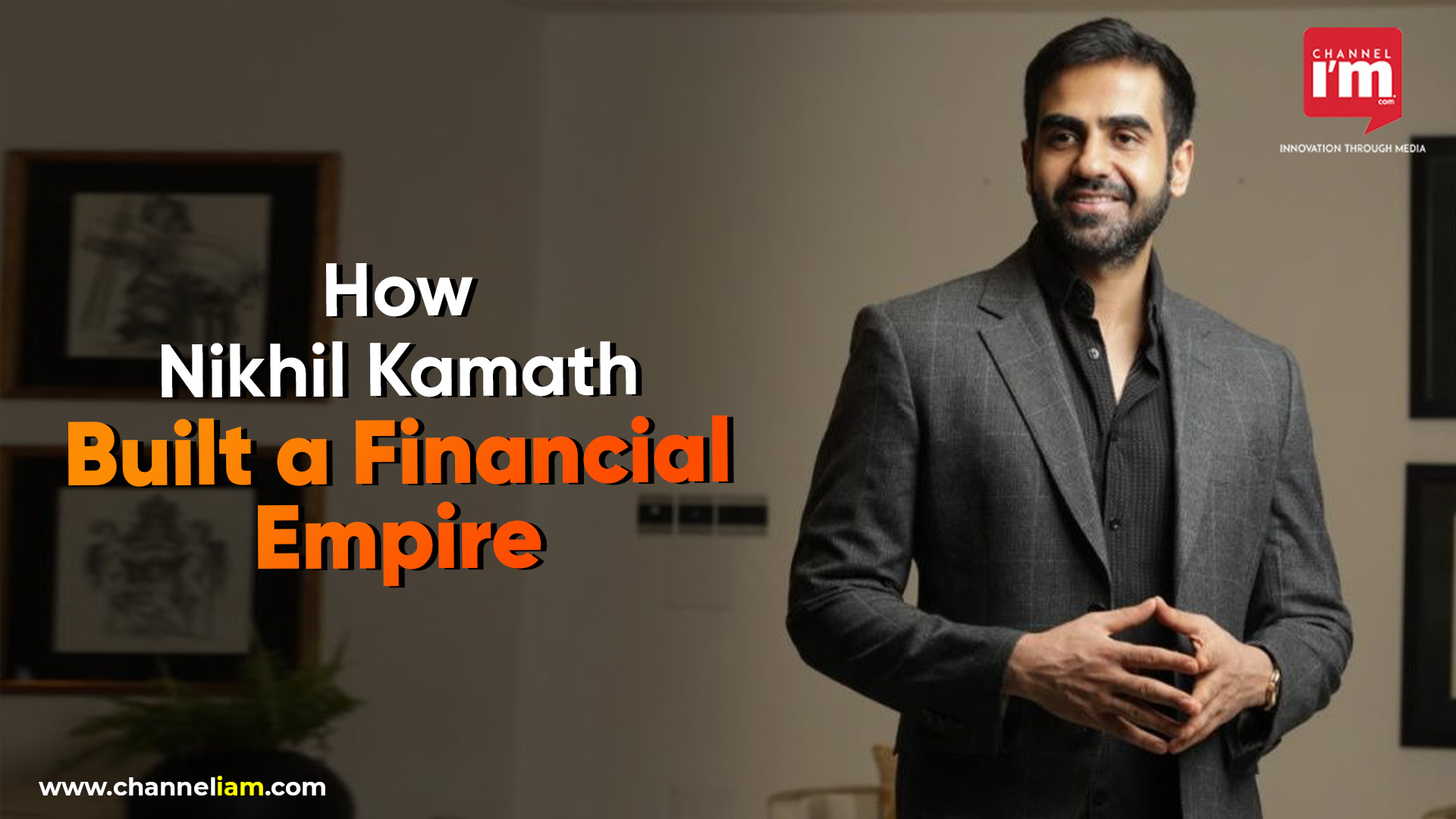 Nikhil Kamath: Zerodha Co-Founder & India’s Youngest Billionaire