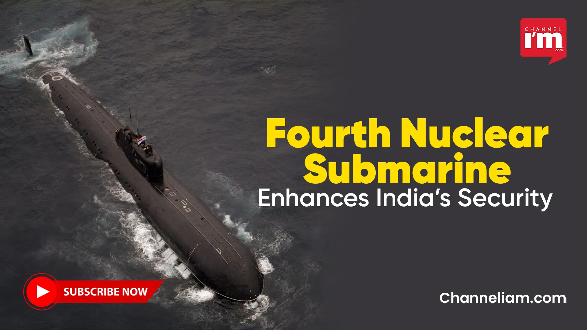 Fourth Nuclear Submarine Enhances India’s Security - Channeliam ...