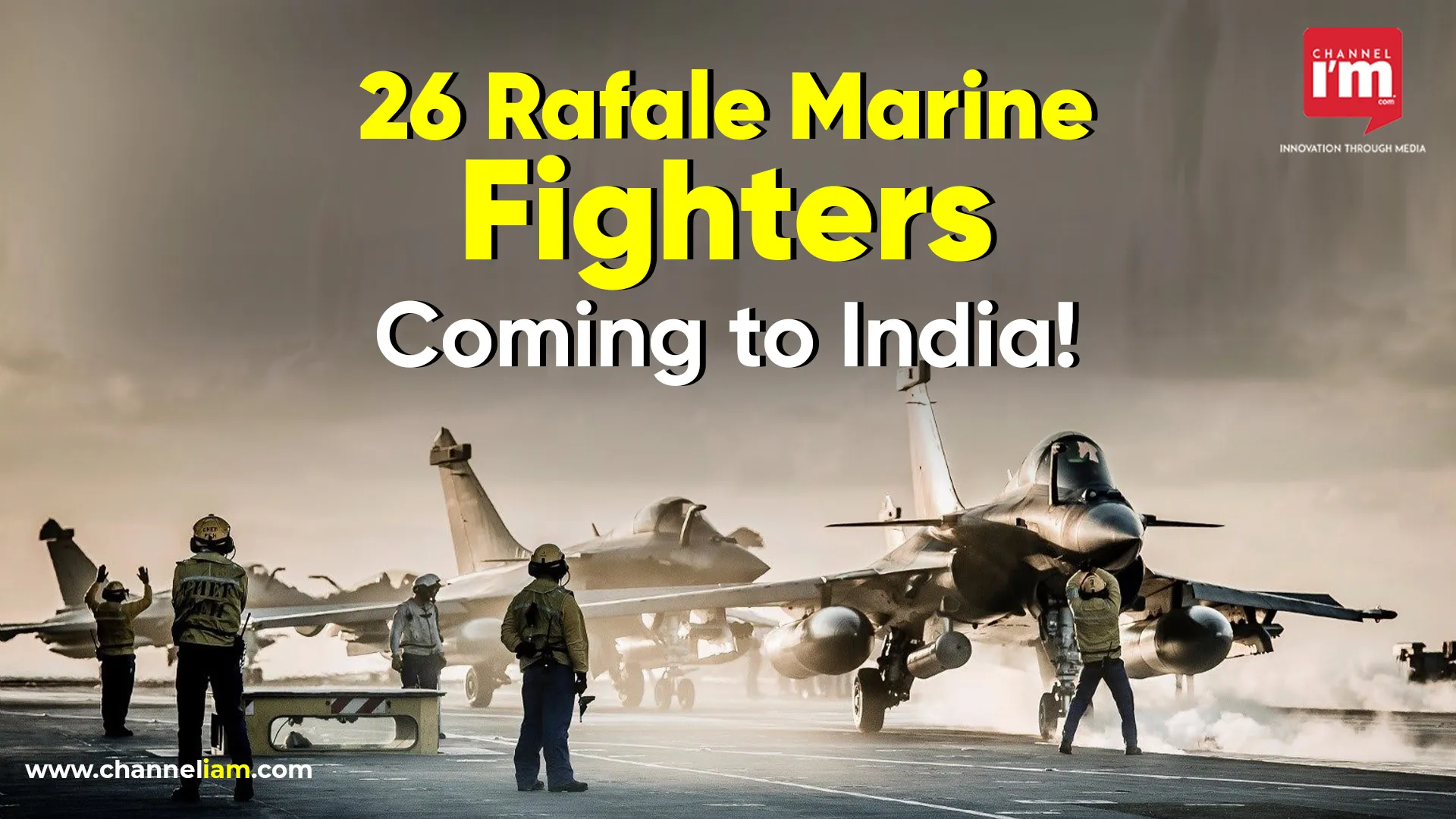 26 Rafale Marine Fighters Coming to India! - Channeliam / Channel I'M ...